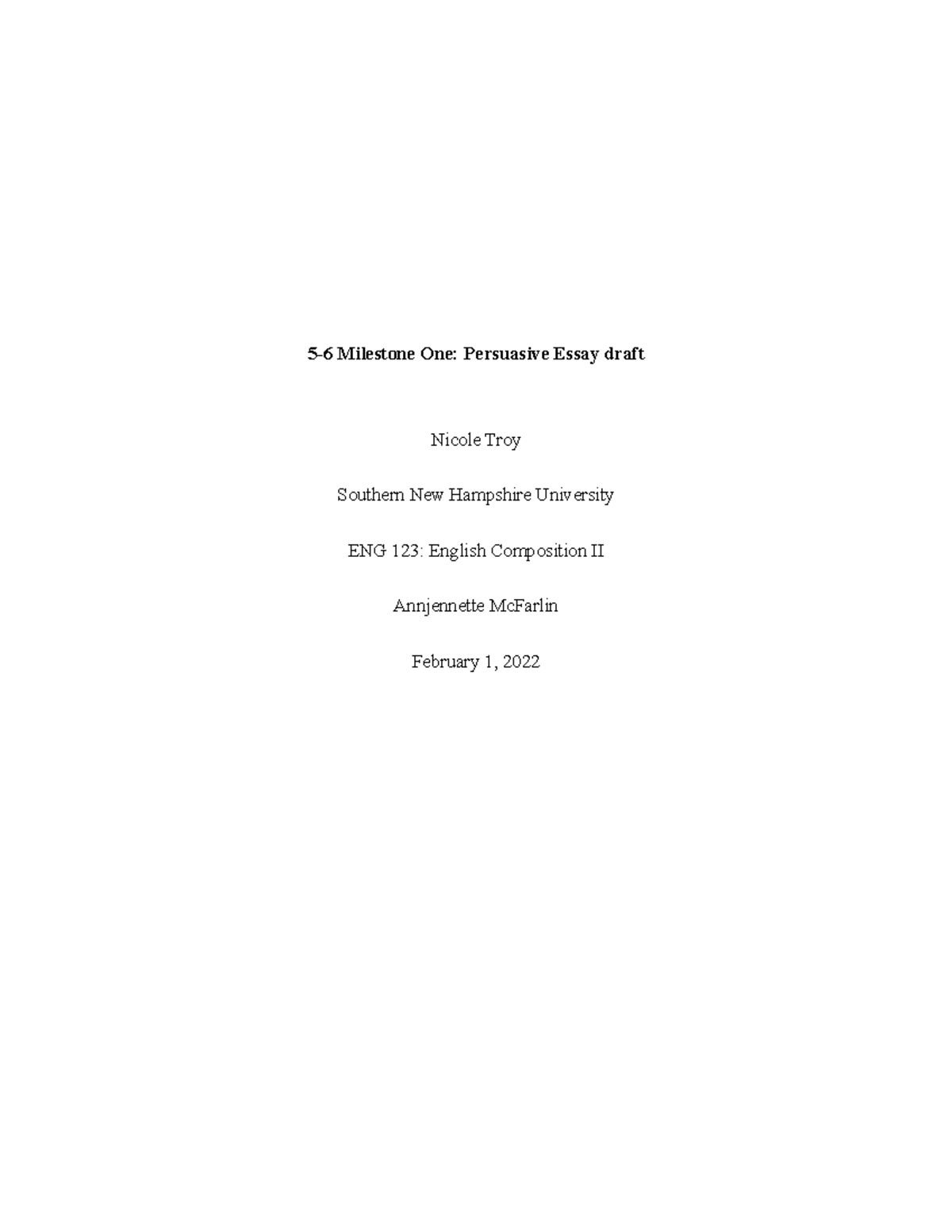 5-6 Milestone One Persuasive Essay Draft - 5-6 Milestone One ...