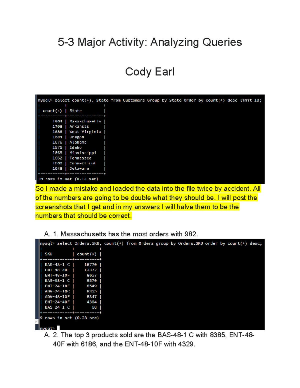 5-3 Major Activity Analyzing Queries Cody Earl - All of the numbers are ...