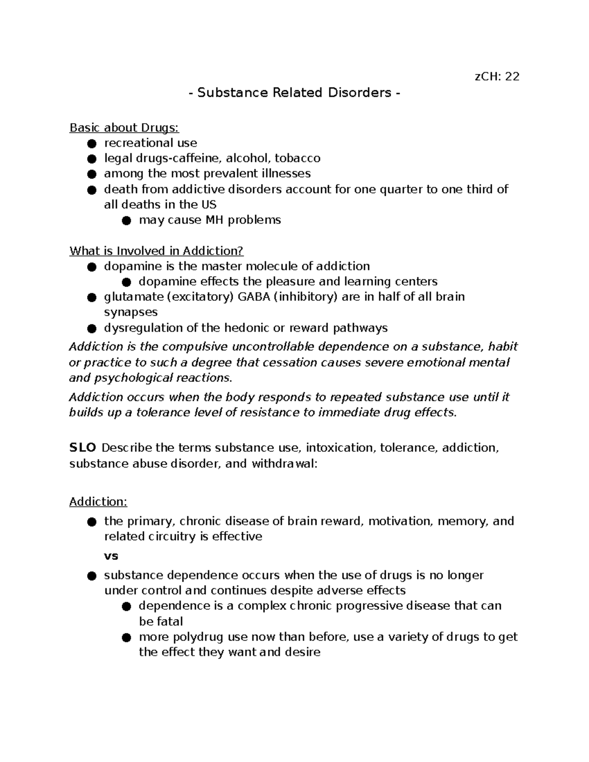 Substance Related Disorders - Addiction occurs when the body responds ...