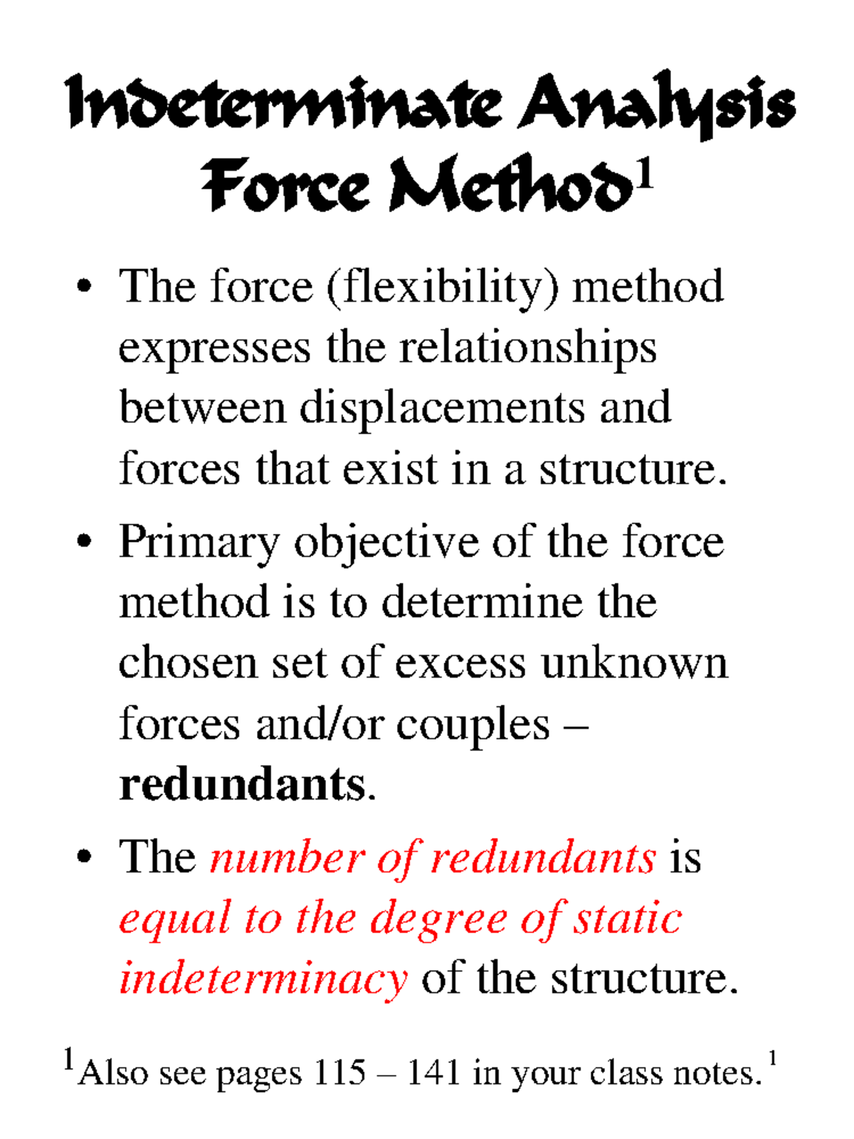 Force Method. VSSUTTT - 1 Indeterminate Analysis Force Method 1 The ...