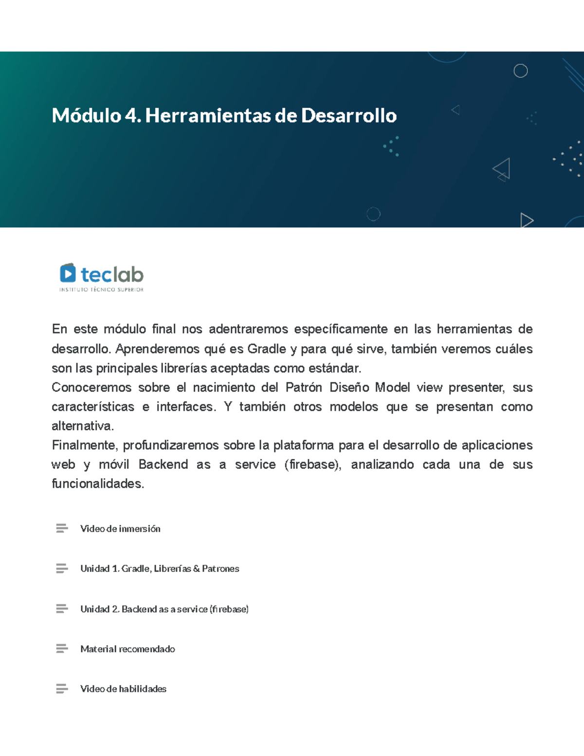 Módulo 4. Herramientas de desarrollo - En este módulo final nos ...