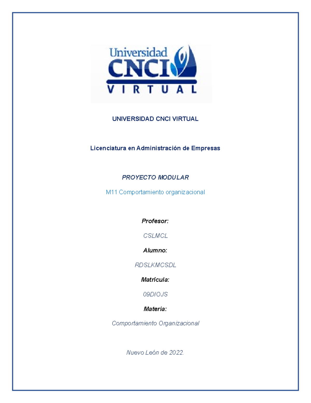 Proyecto Modular Comportamiento Organizacional - UNIVERSIDAD CNCI VIRTUAL Licenciatura en - Studocu