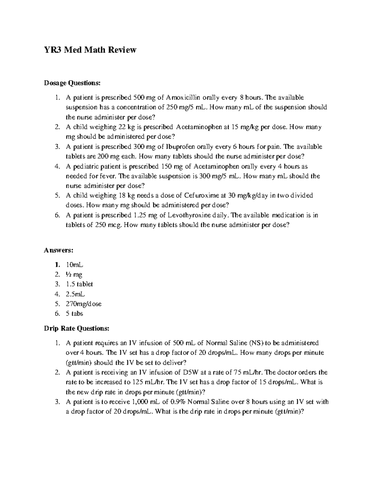 Med Math review - YR3 Med Math Review Dosage Questions: 1. A patient is ...