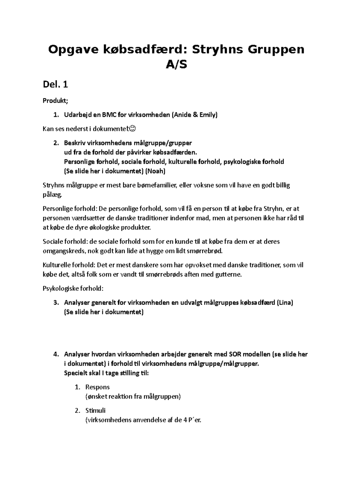 Opgave købsadfærd Stryhns Gruppen AS - 1 Produkt; Udarbejd en BMC for ...