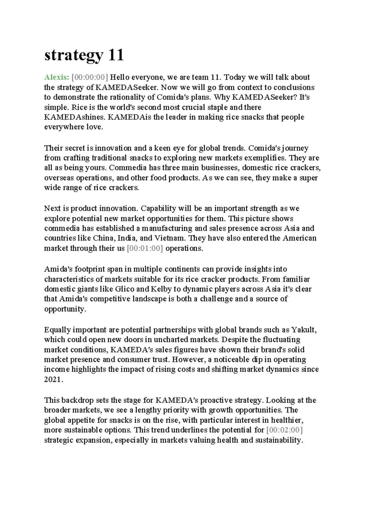 Strategy presentation transcript - strategy 11 Alexis: [00:00:00] Hello everyone, we are team 11 ...