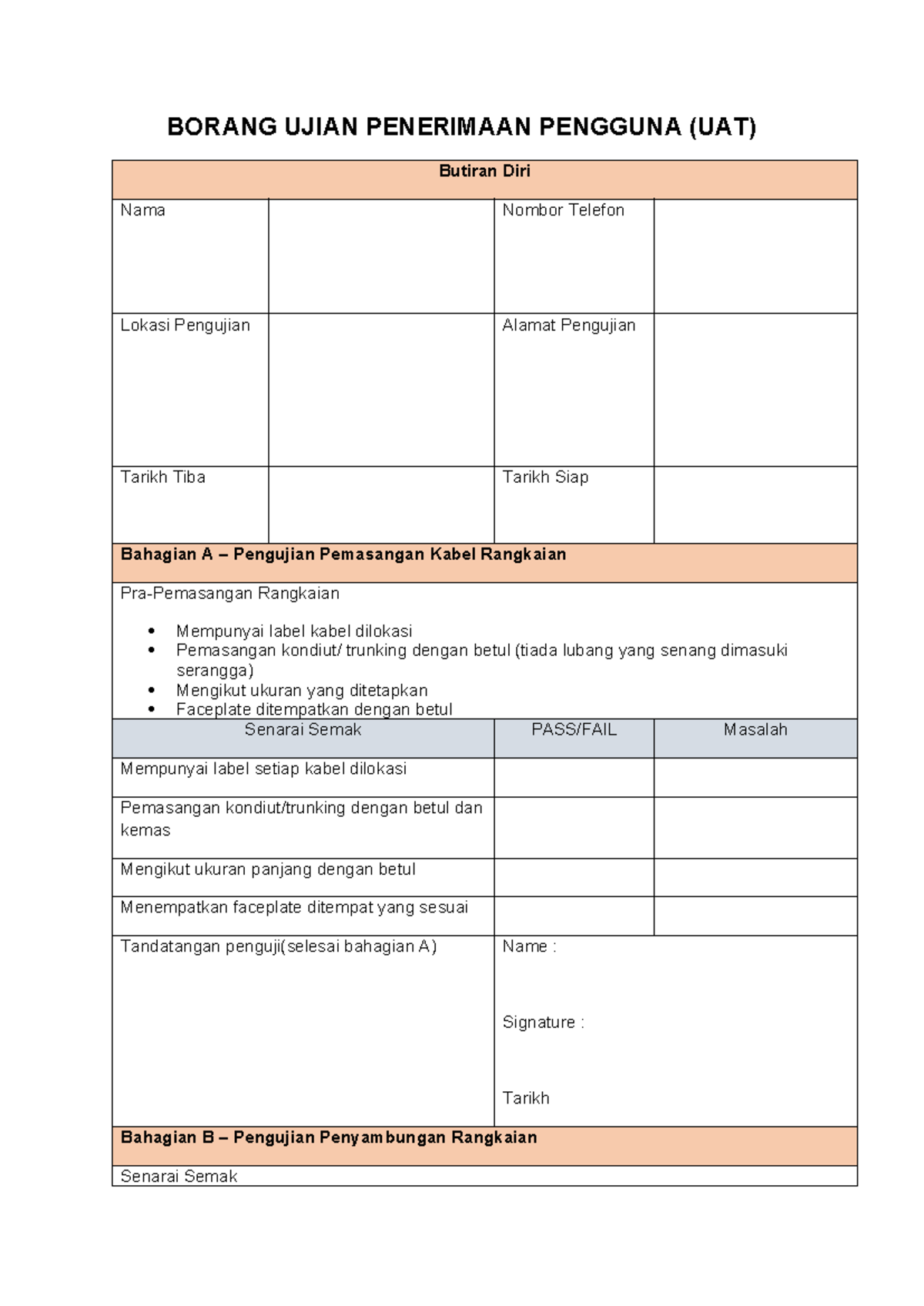 Borang Ujian Penerimaan Pengguna - BORANG UJIAN PENERIMAAN PENGGUNA (UAT) Butiran Diri Nama ...