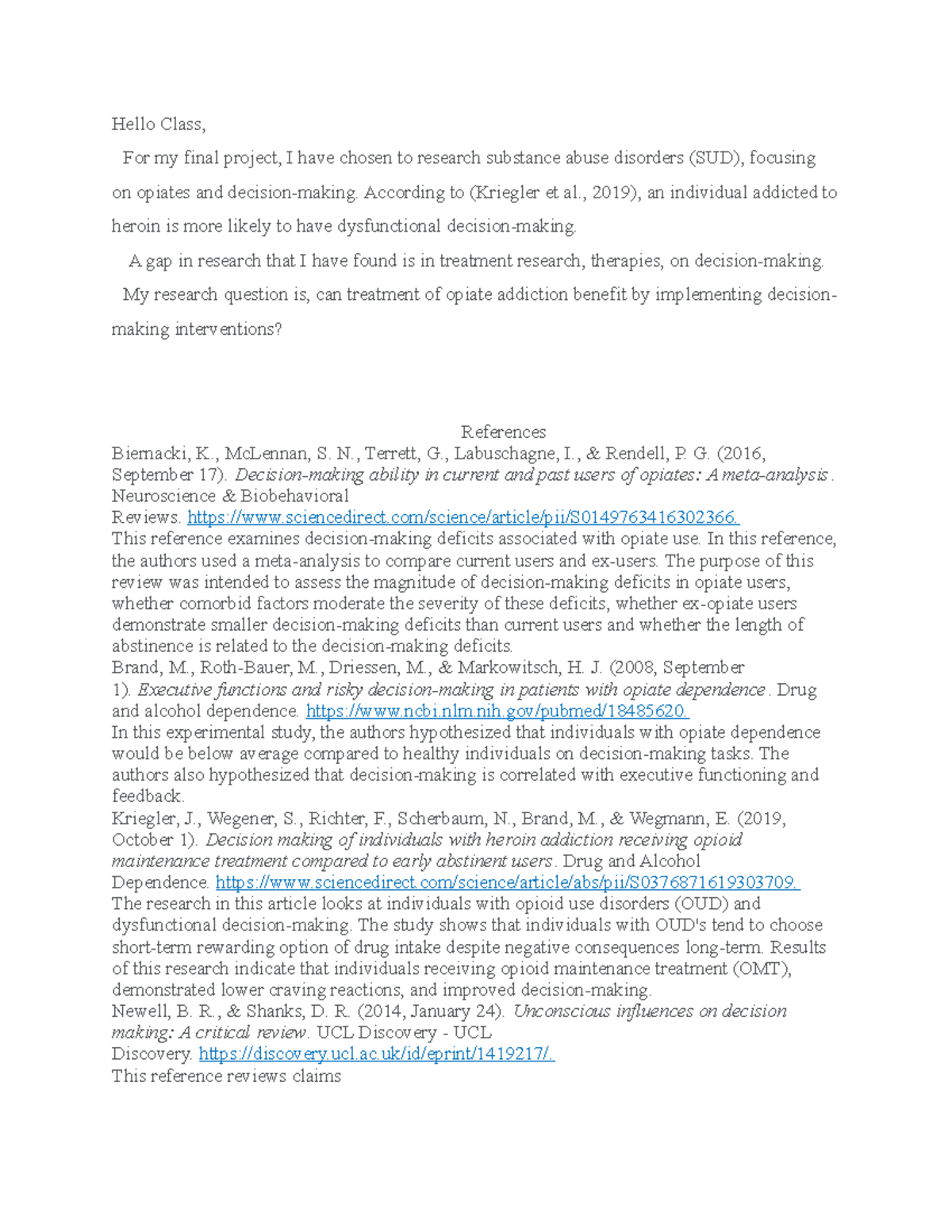 Discussion PSY 305 - Hello Class, For my final project, I have chosen ...