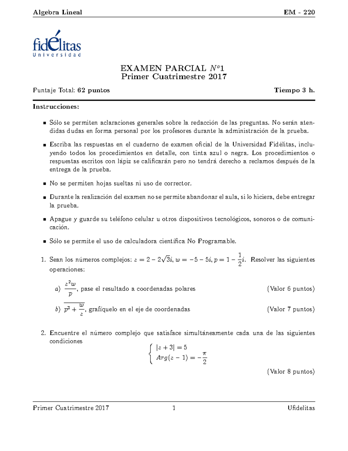Algebra Lineal IC 2017 Primer parcial - Algebra Lineal EM - 220 EXAMEN PARCIAL N o 1 Primer ...