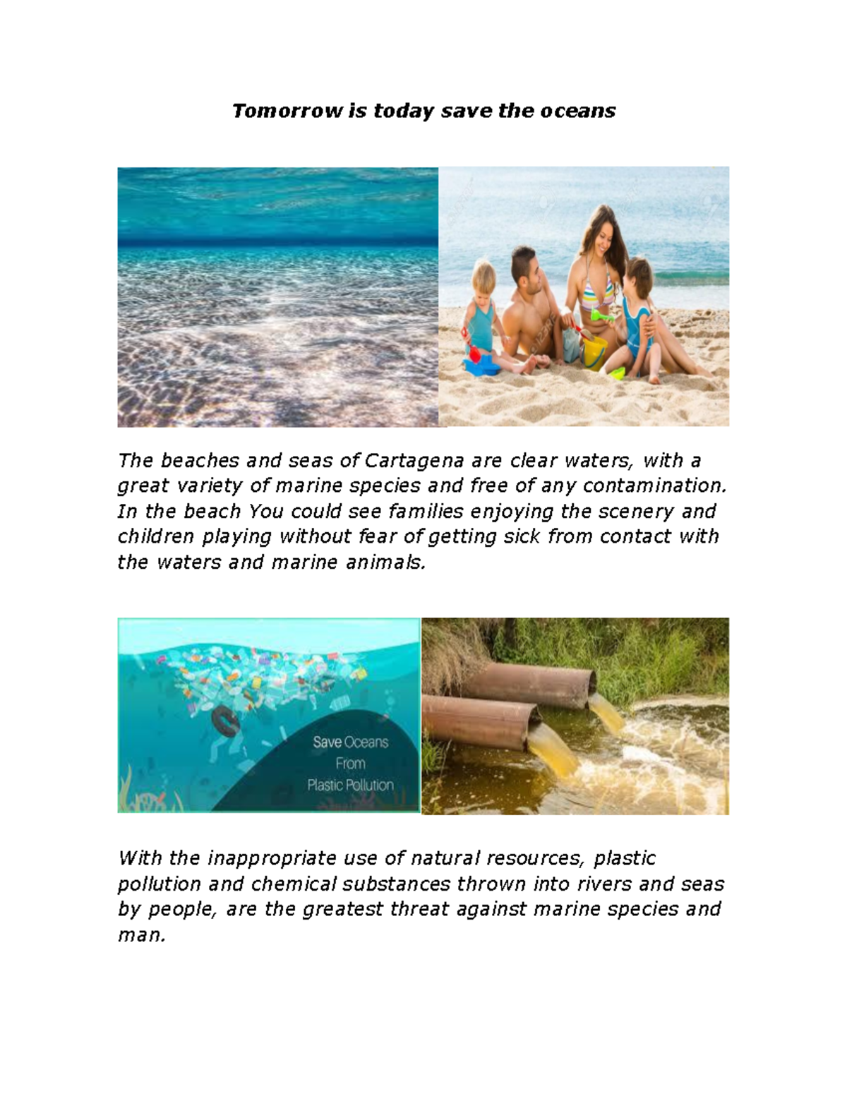 Tomorrow is today save the oceans - In the beach You could see families ...