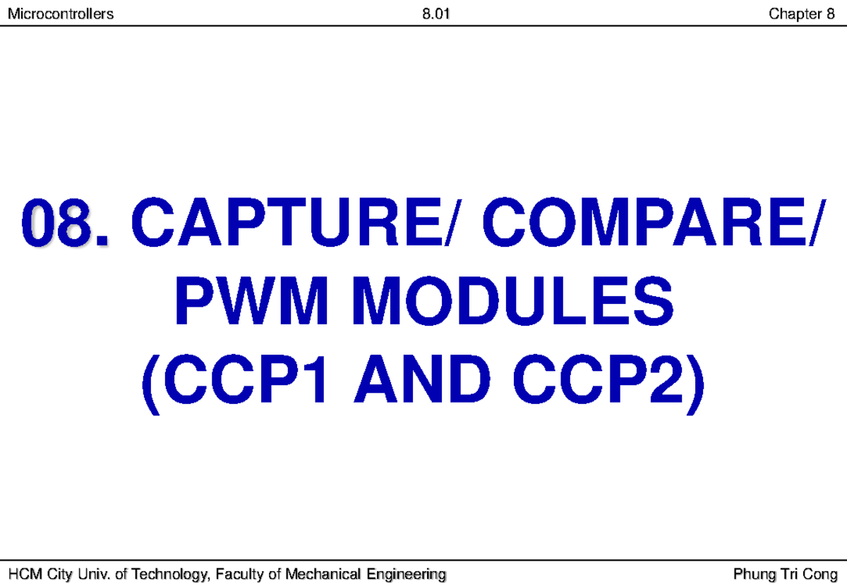 Ch.08 CCP Module - .... - 08. CAPTURE/ COMPARE/ PWM MODULES (CCP1 AND ...