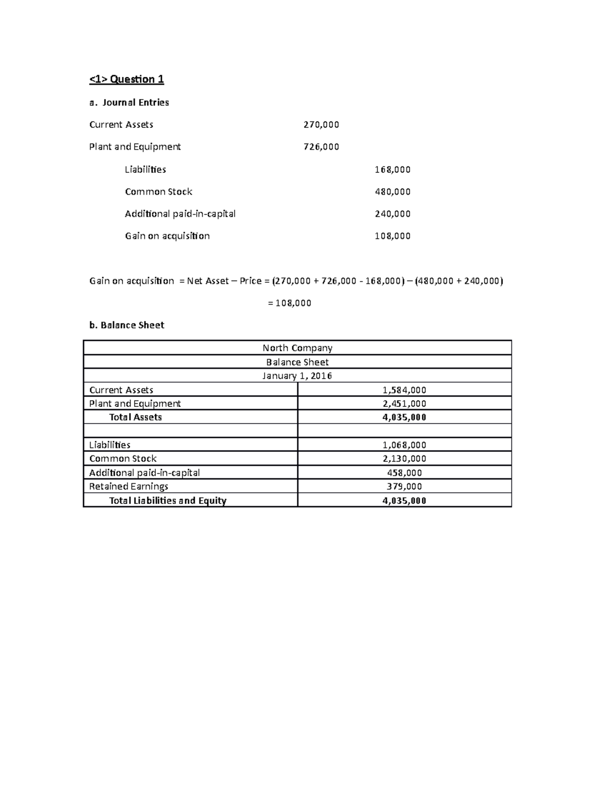 1 - Question 1 a. Journal Entries Current Assets Plant and Equipment ...