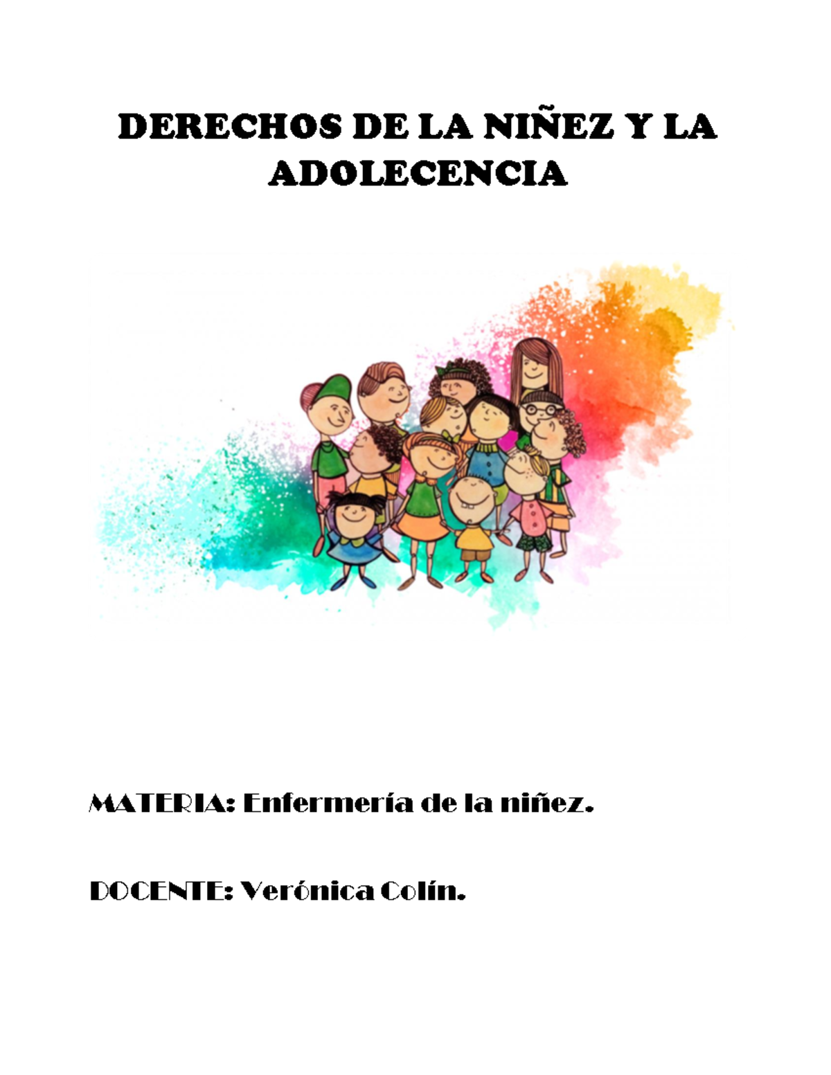 Derechos niñez y adolecencia - DERECHOS DE LA NI—EZ Y LA ADOLECENCIA MATERIA: EnfermerÌa de la ...