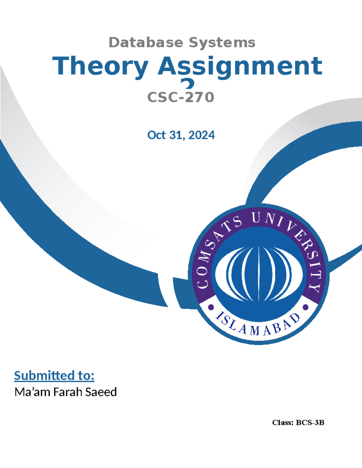 Theory assignment 2 - Theory Assignment 2 CSC- Database Systems Oct 31, 2024 Submitted to: Ma’am ...