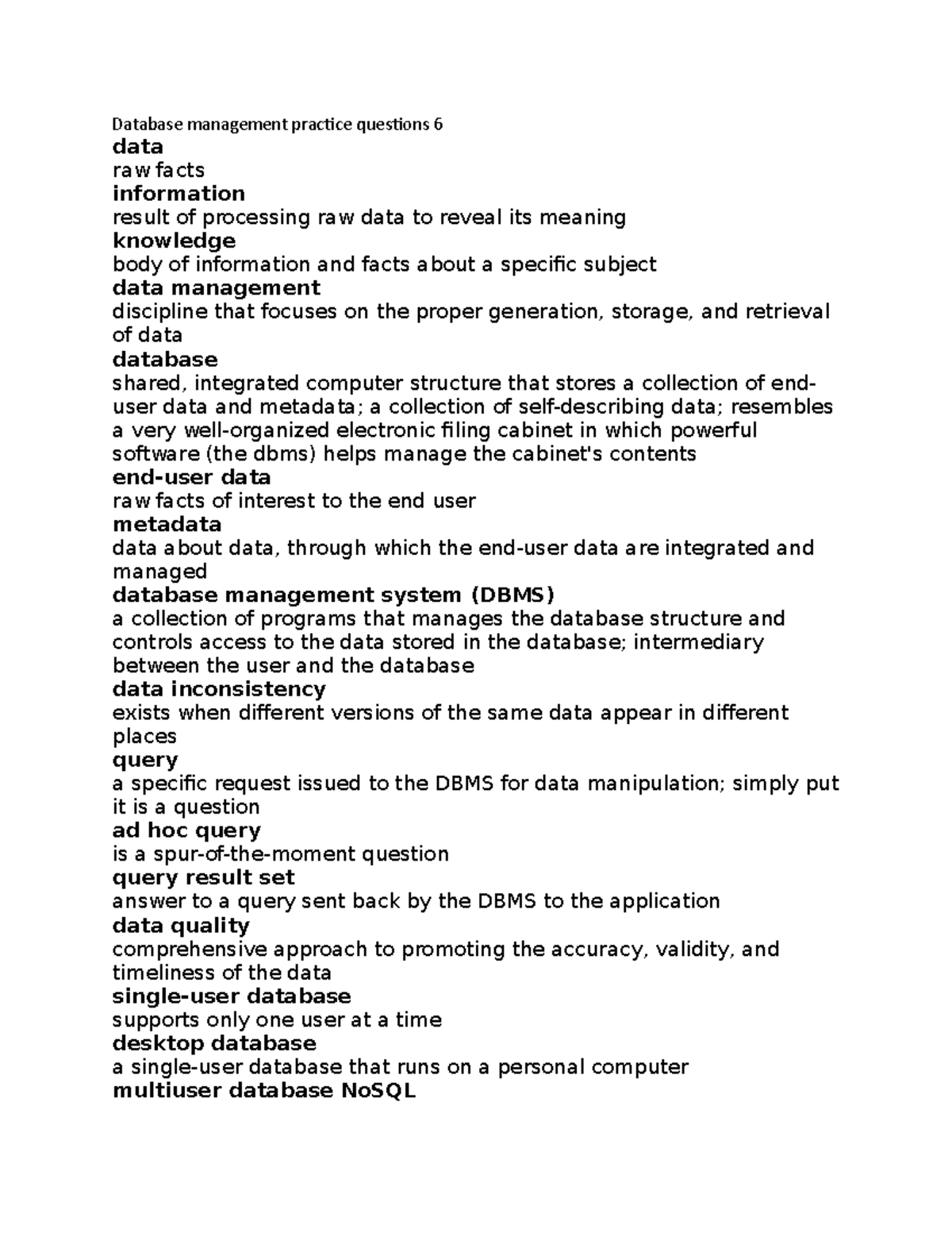 Database management practice questions 6 - Databases that support this are known as OLTP ...