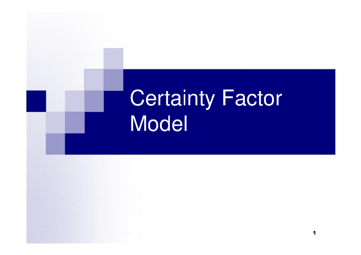 Lesson 6 Certainty Factor Model - Certainty Factor Model Introduction ...