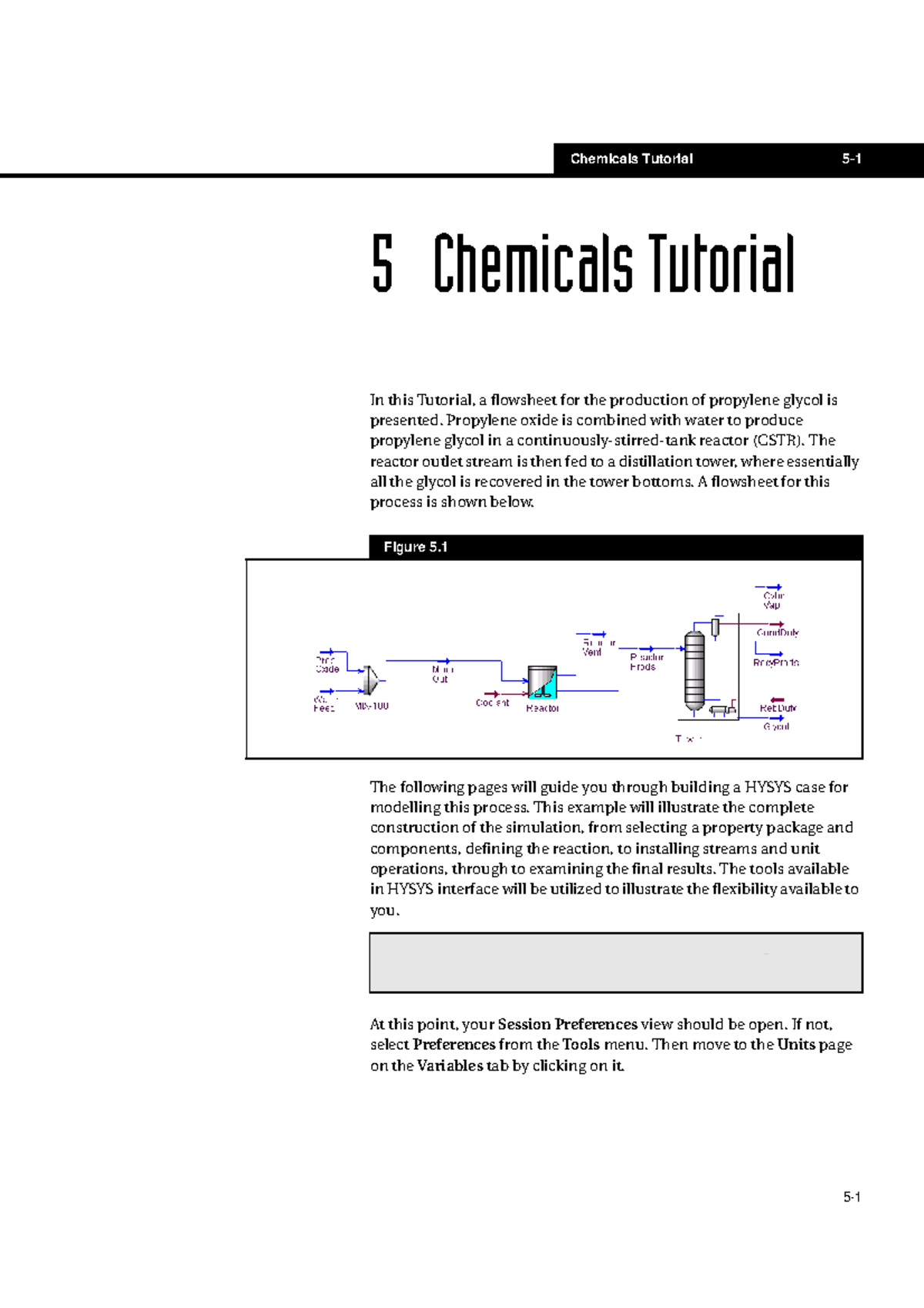 Guideline for Aspen Hysys - Chemicals Tutorial 5- 5- 5 Chemicals Tutorial In this Tutorial, a ...