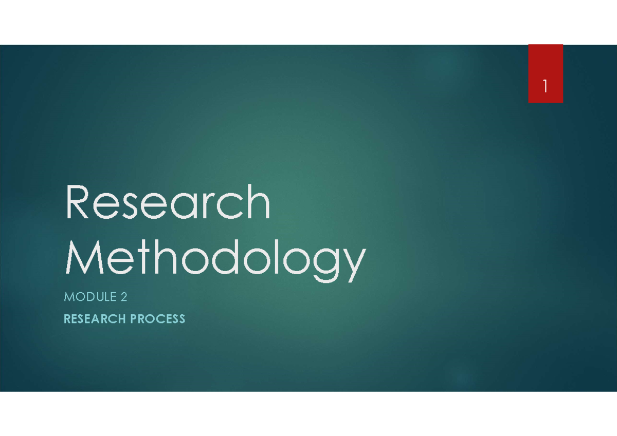 Module 2 - PPT QLw Oeu Lc Ib - Research Methodology MODULE 2 RESEARCH ...