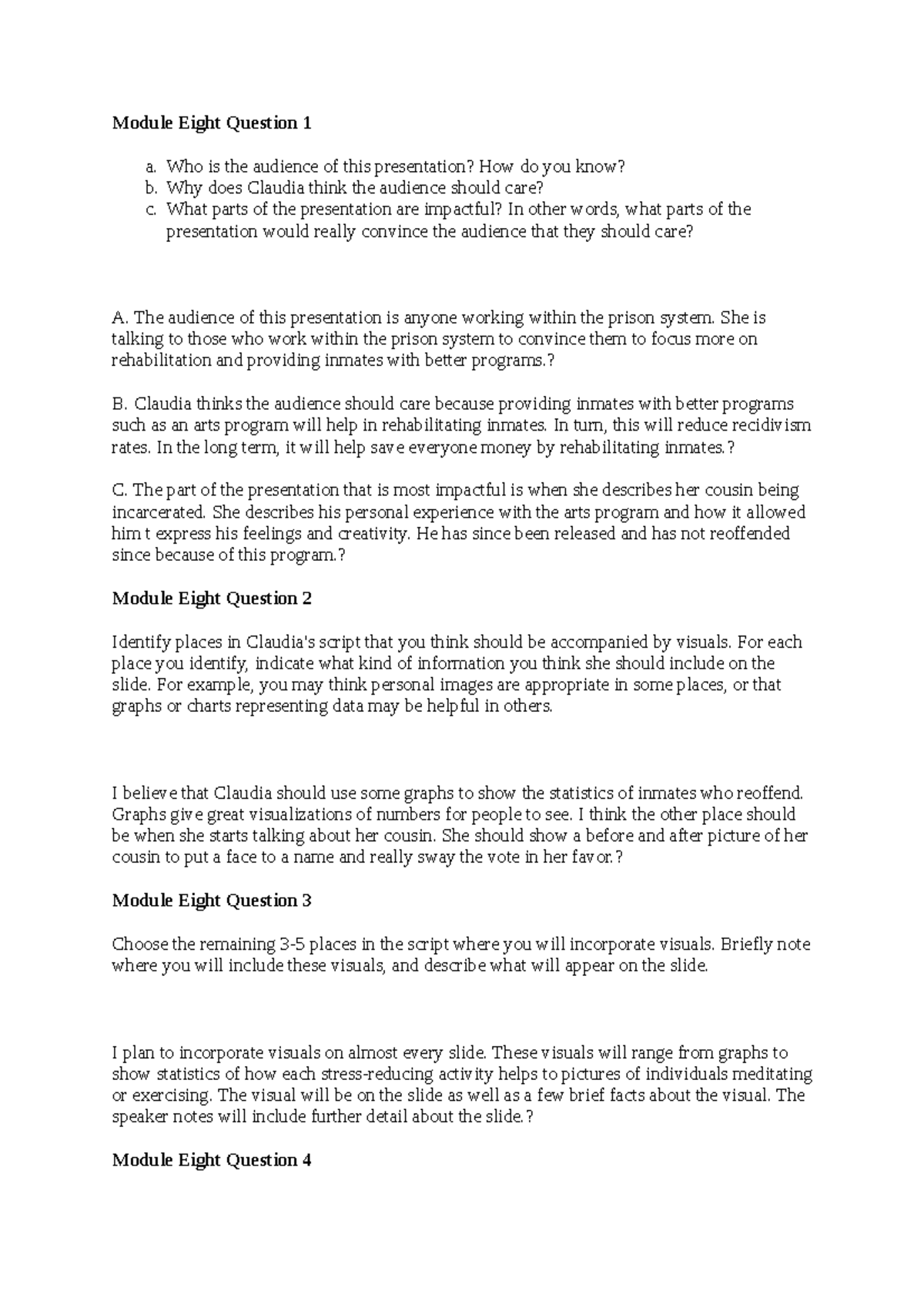 Module eight short responses - Module Eight Question 1 a. Who is the ...