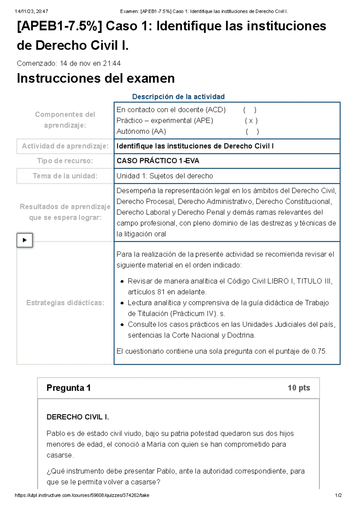 Examen [APEB 1-5%] Caso práctico 1 Identifica las instituciones de Derecho Civil - Comenzado: 15 ...