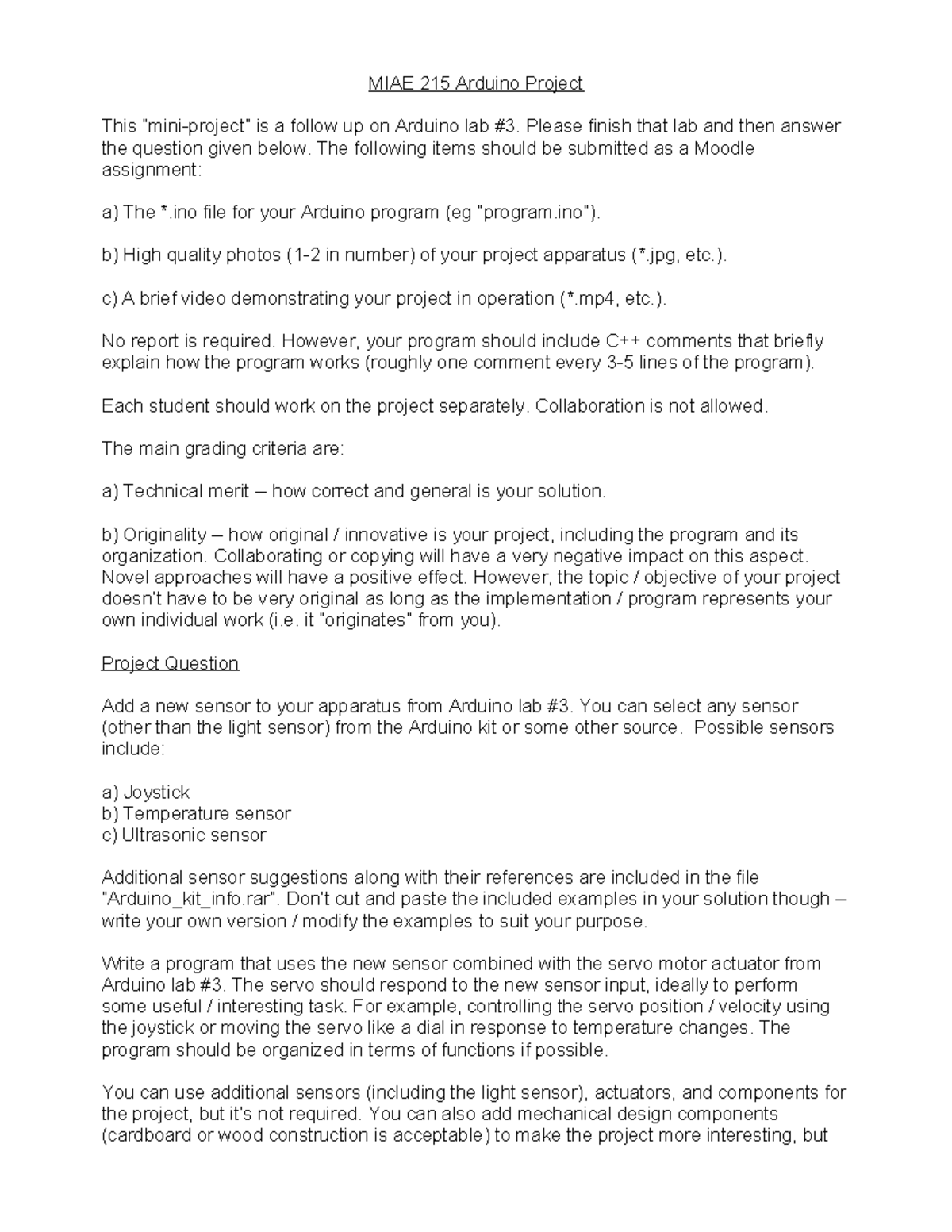 arduino project - MIAE 215 Arduino Project This “mini-project” is a follow up on Arduino lab #3 ...