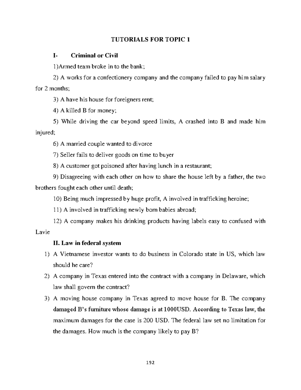 Coursework 2015 - TUTORIALS FOR TOPIC 1 I- Criminal or Civil 1)Armed team broke in to the bank ...