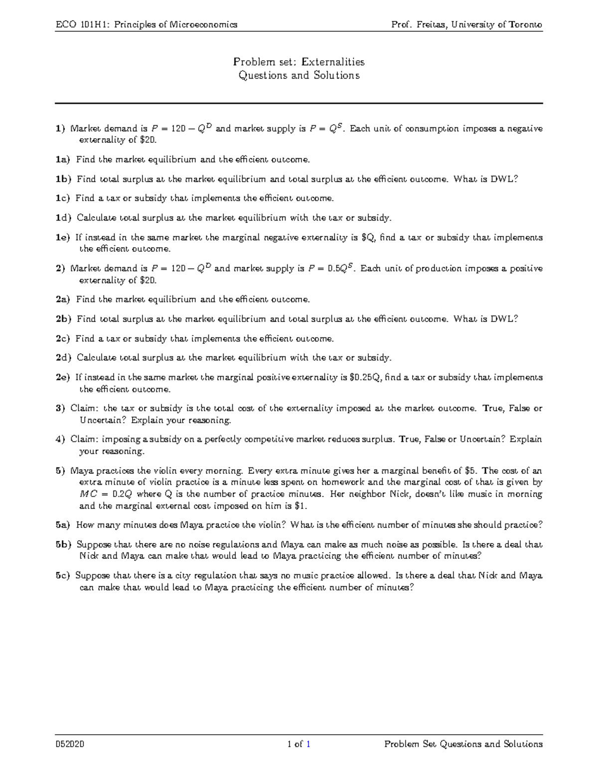 ECO101 Problem Set 13 Questions Externalities - ECO 101H1: Principles of Microeconomics Prof ...