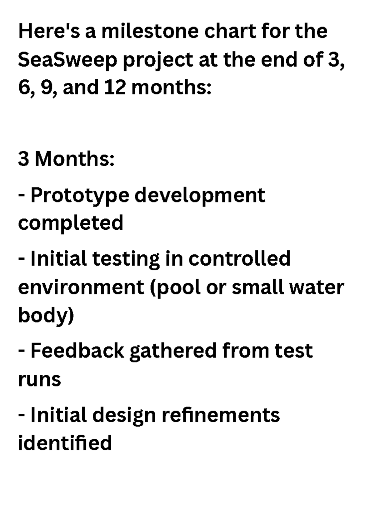 Here's a milestone chart for the Sea Sweep project at the end of 3, 6 ...