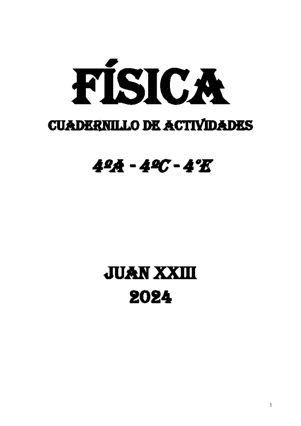GU-A PR- Ctica DE F-SICA 4- 2024 - FÍSICA CUADERNILLO DE ACTIVIDADES 4ºA - 4ºC - 4°E JUAN XXIII ...