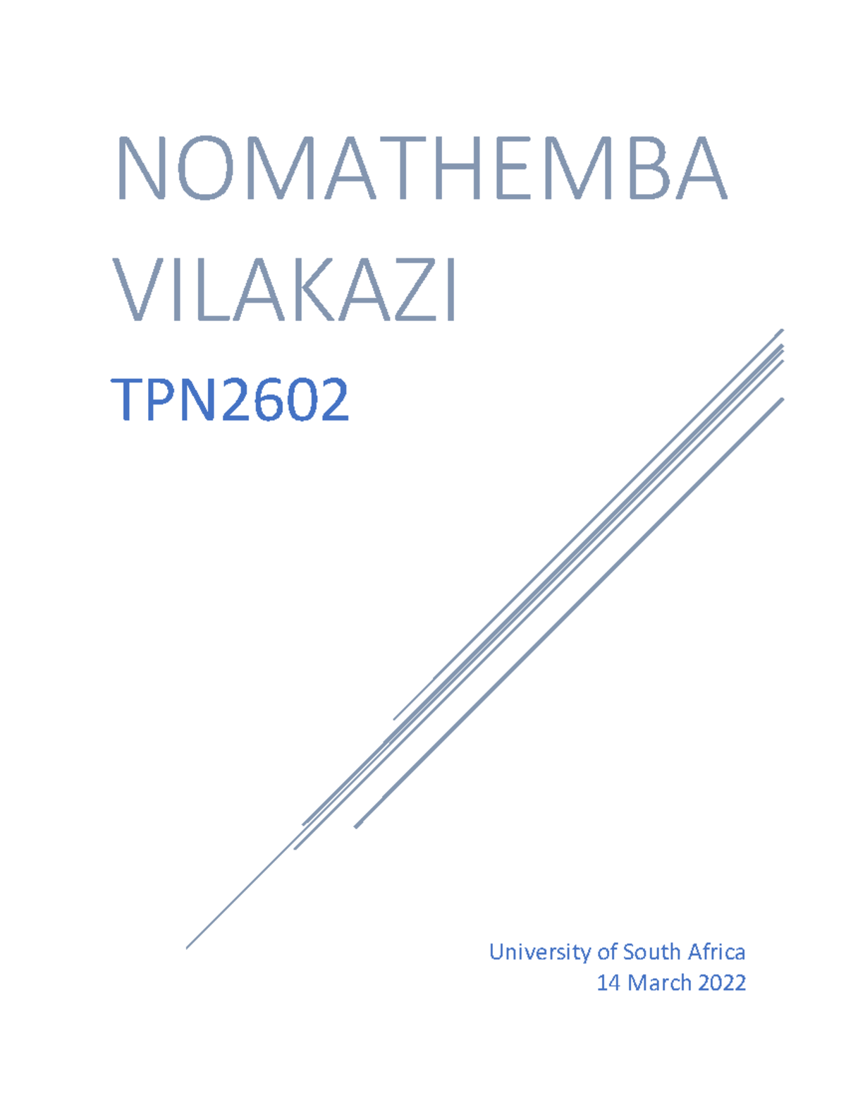 Tpn2602 Assignment 1 (2022) - University of South Africa 14 March 2022 NOMATHEMBA VILAKAZI TPN 1 ...