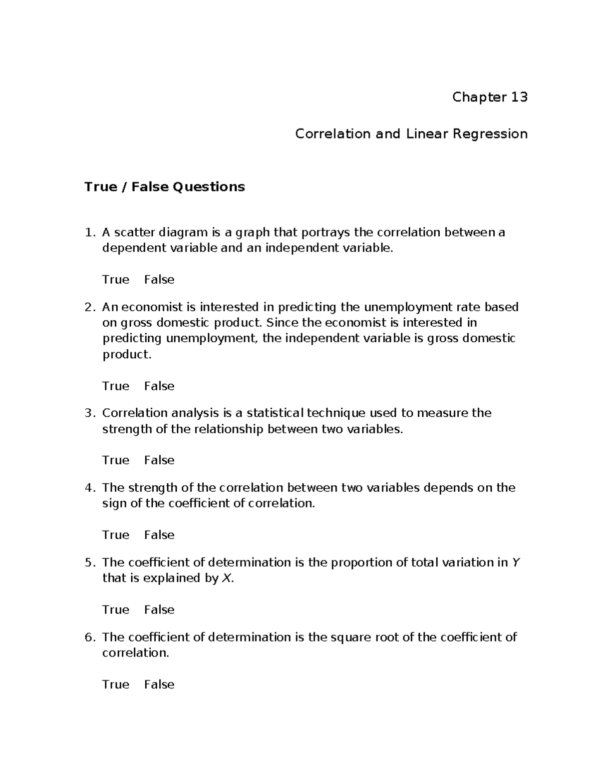Chap013 - For practice. - Chapter 13 Correlation and Linear Regression True / False Questions A ...