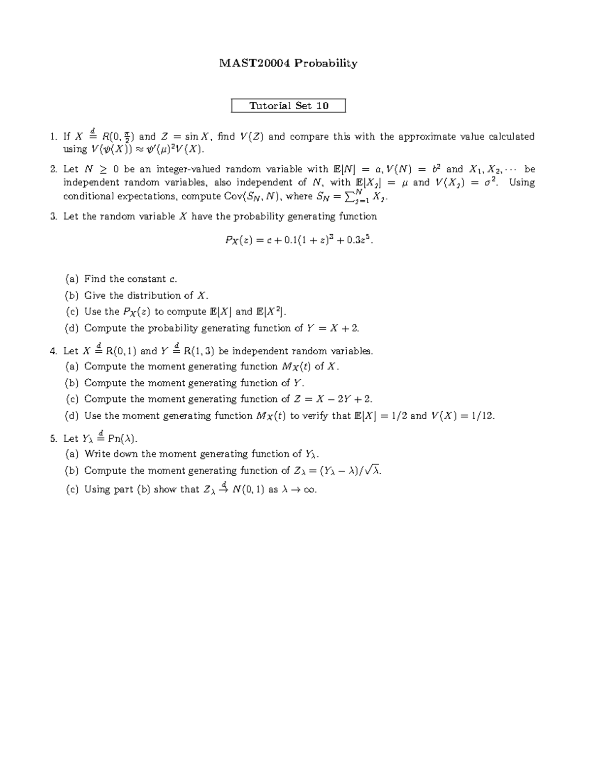TL10 Questions - tutorial work 2022 - 2023 - MAST20004 Probability Tutorial Set 10 1 .IfX =d R(0 ...