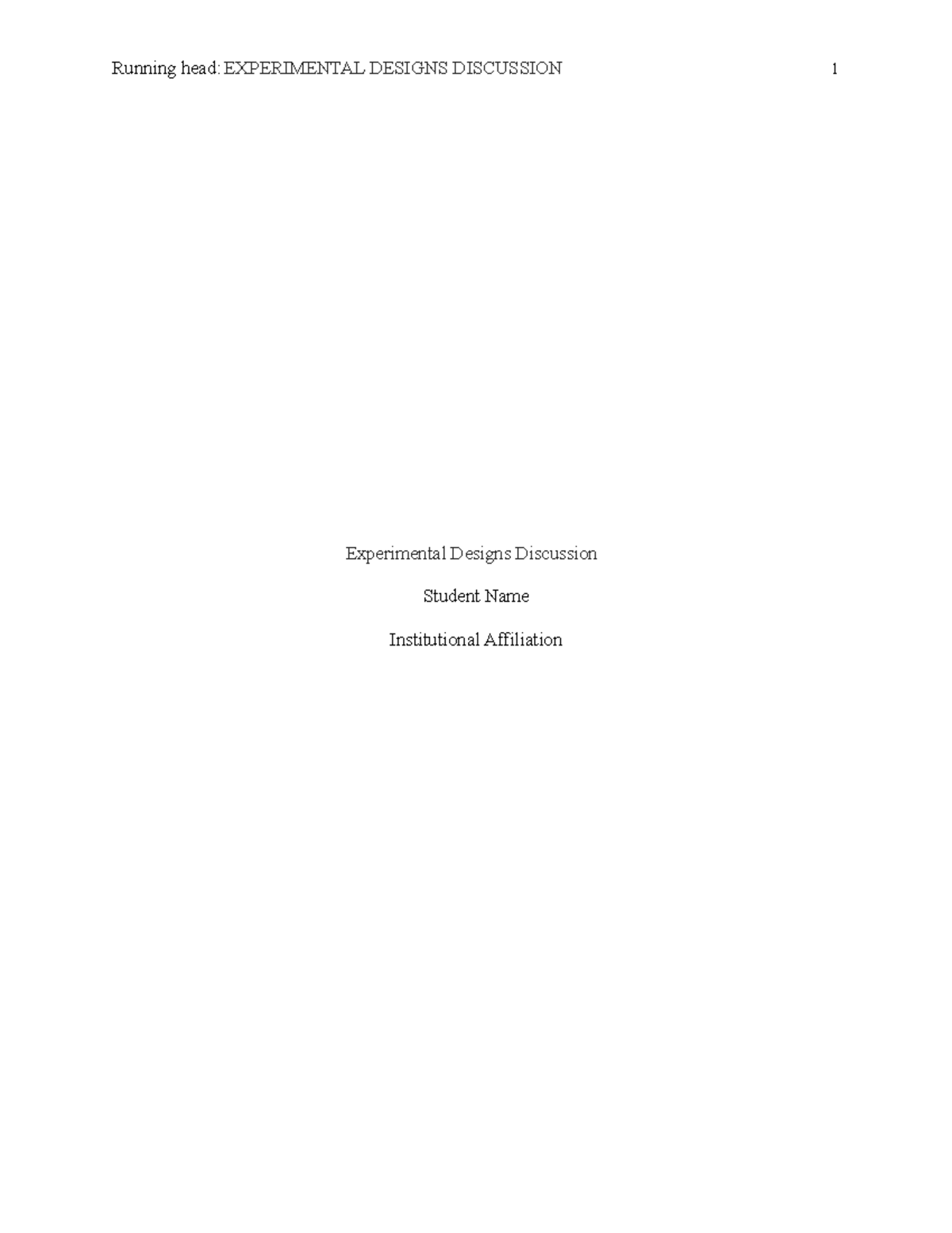 Order #323422691 - Running head:EXPERIMENTAL DESIGNS DISCUSSION 1 ...