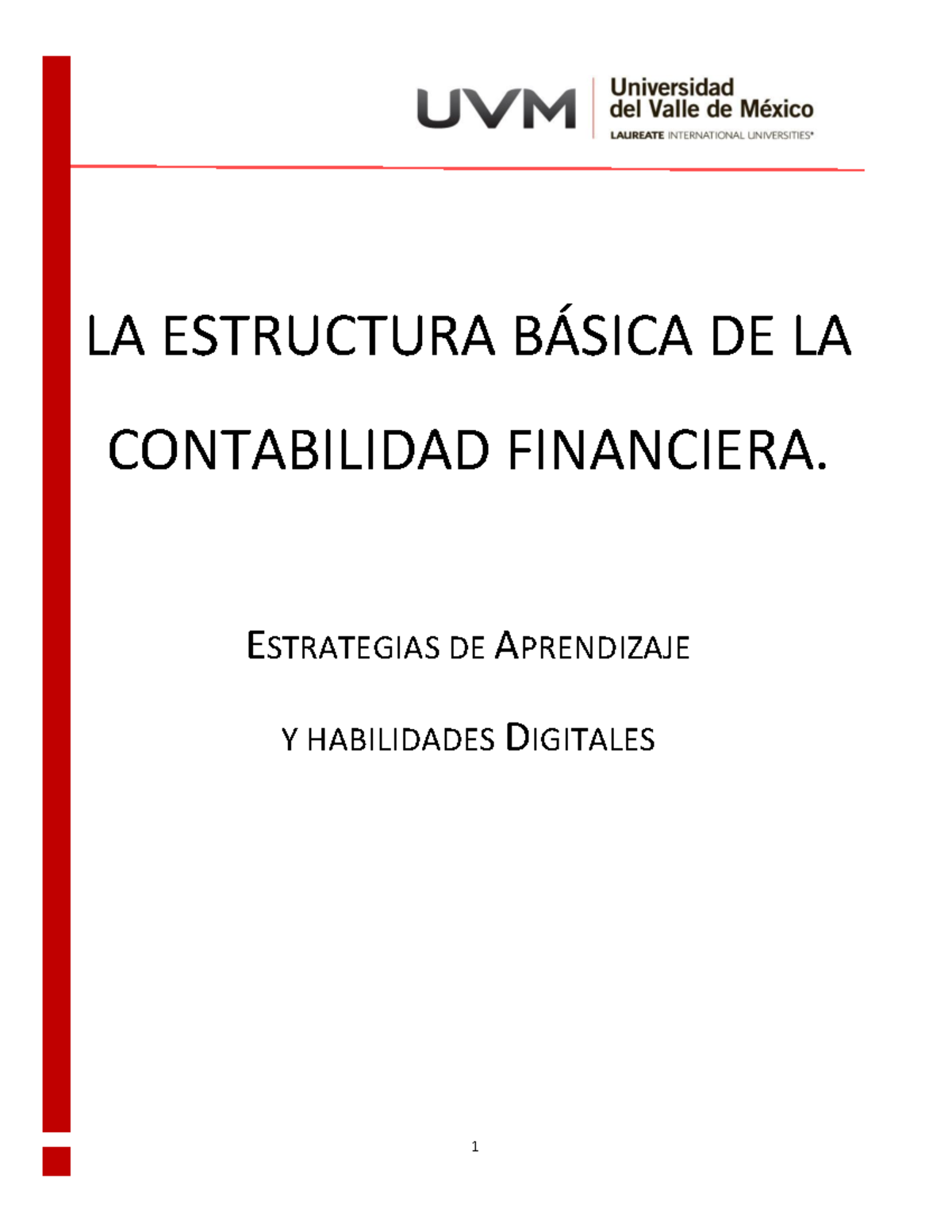 ACT#1 - La estructura básica de la contabilidad financiera. - 1 LA ...