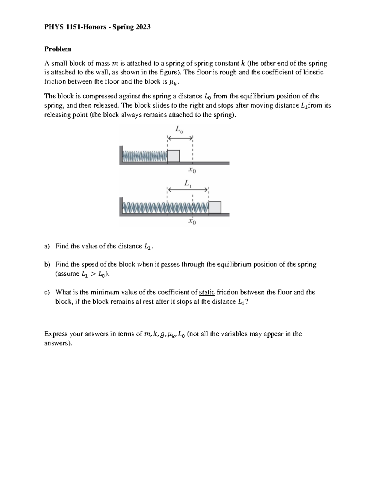 PHysics - practice - PHYS 1151-Honors - Spring 2023 Problem A small ...