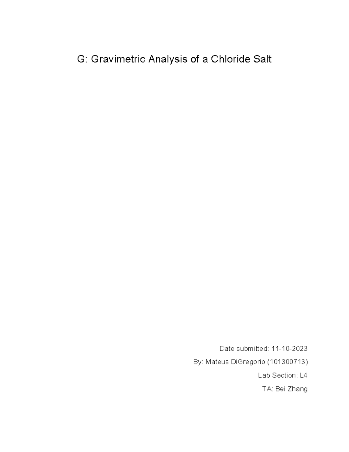 G-formal lab report - G: Gravimetric Analysis of a Chloride Salt Date ...