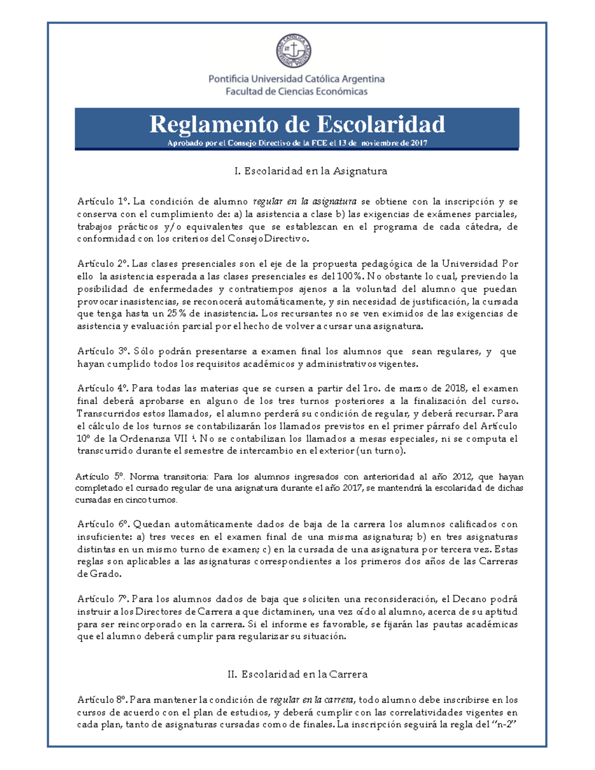 Reglamento Escolaridad FCE - I. Escolaridad en la Asignatura Artículo 1º. La condición de alumno ...