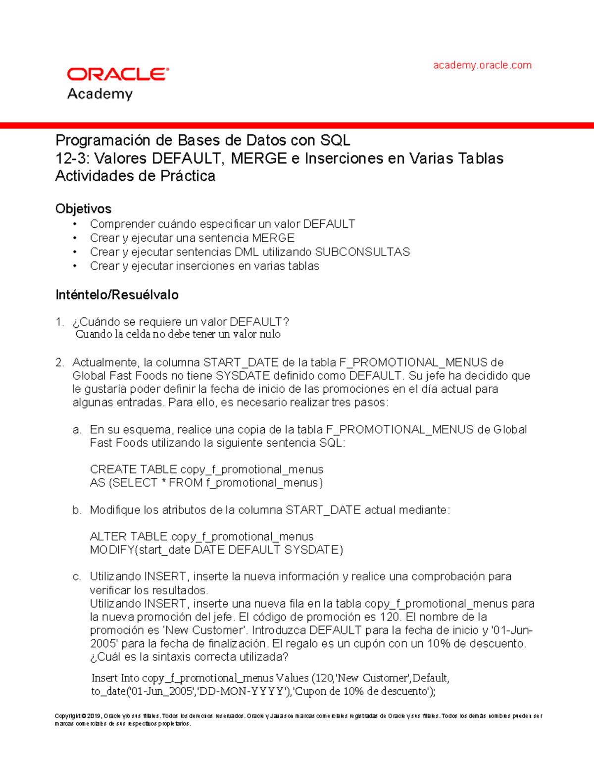 DP 12 3 Practice esp - Copyright © 2019, Oracle y/o sus filiales. Todos los derechos reservados ...