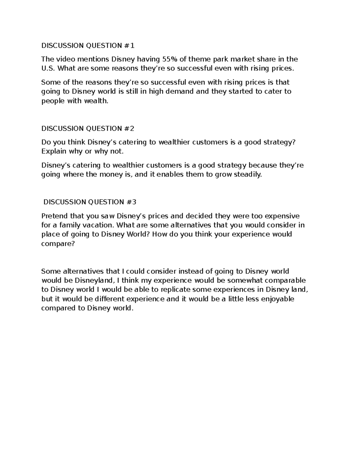 Disney land - very good - DISCUSSION QUESTION The video mentions Disney ...