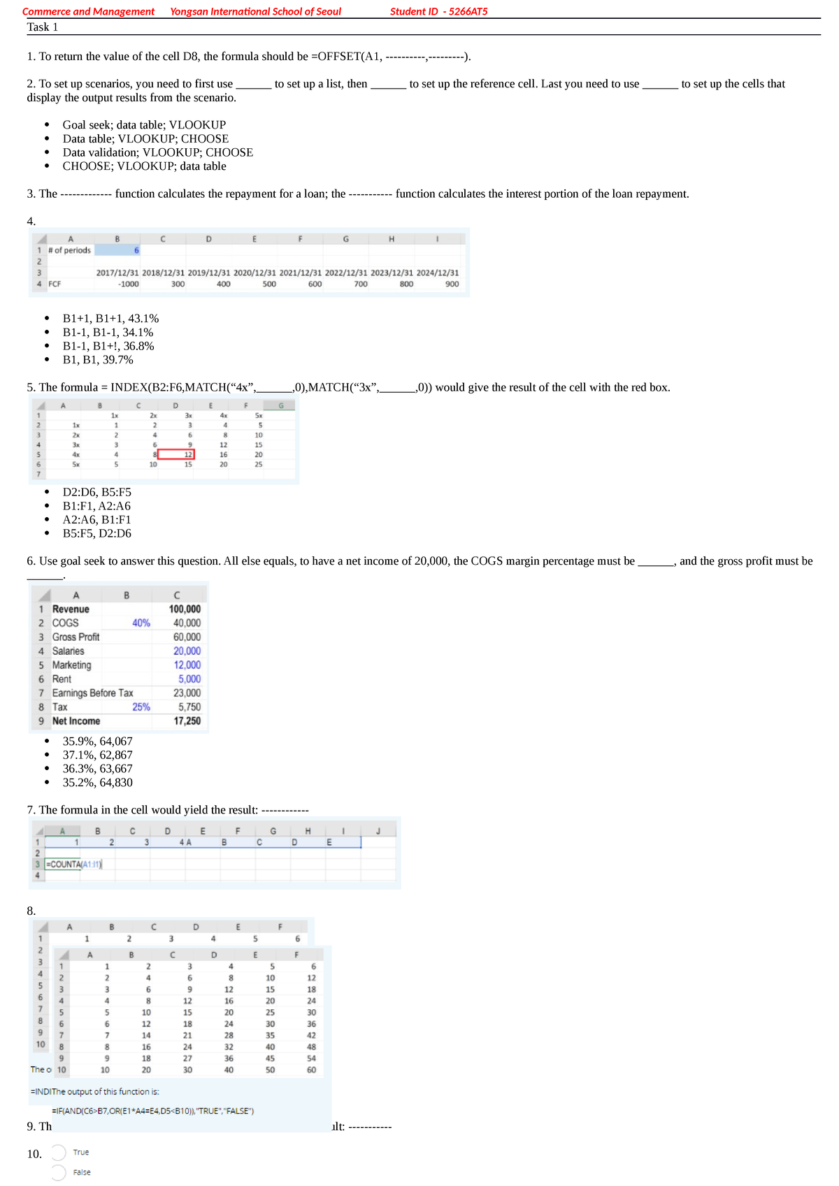 Business Assignment - finance - Task 1 To return the value of the cell D8, the formula should be ...