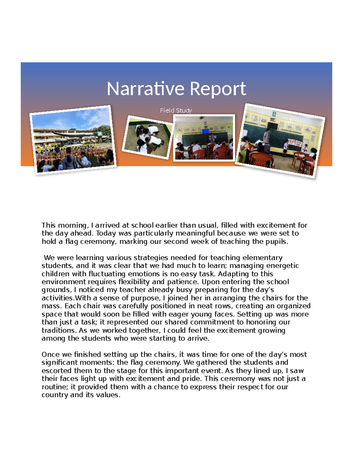 Narrative report 5 - This morning, I arrived at school earlier than ...