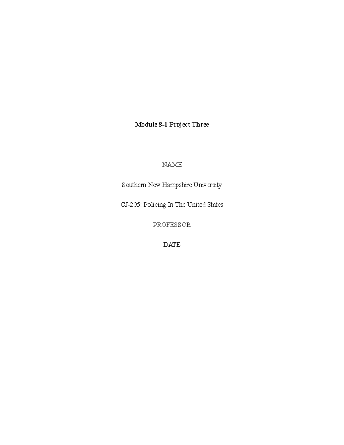 Policing in the US Module 8 Project 3 - Module 8-1 Project Three NAME ...