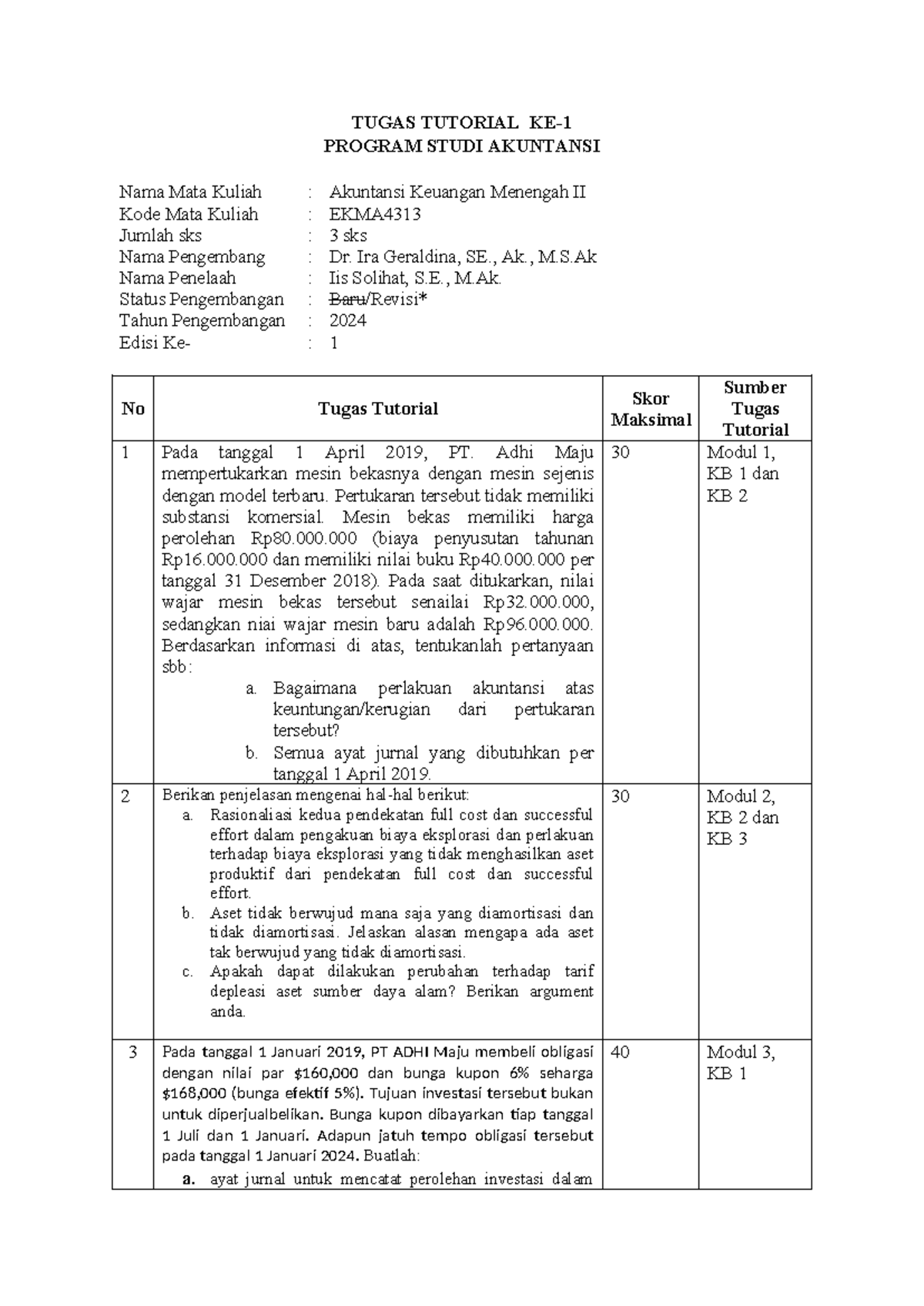 Tugas 1 - TUGAS TUTORIAL KE- 1 PROGRAM STUDI AKUNTANSI Nama Mata Kuliah : Akuntansi Keuangan ...