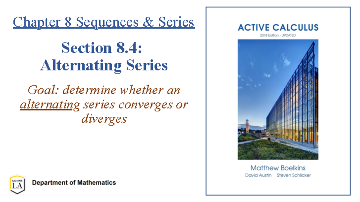 8 - Notes - Chapter 8 Sequences & Series Section 8: Alternating Series ...