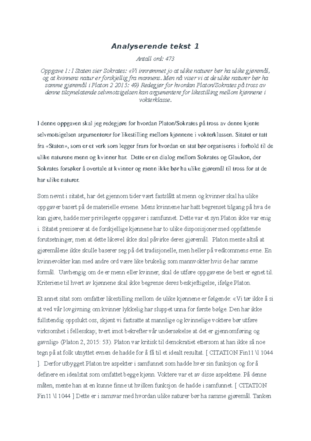 Analyserende tekst 1 - platon om likestilling i vokterklassen - Analyserende tekst 1 Antall ord ...