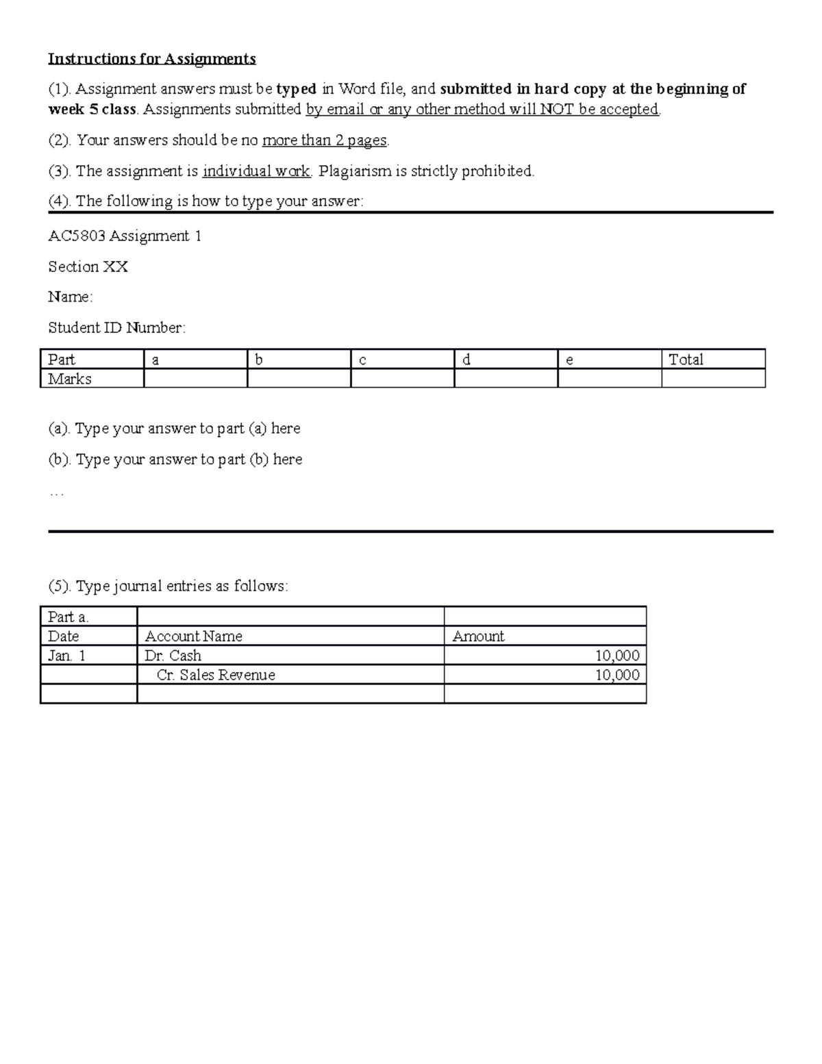 AC5803 Assignment #1 - Instructions for Assignments (1). Assignment answers must be typed in ...