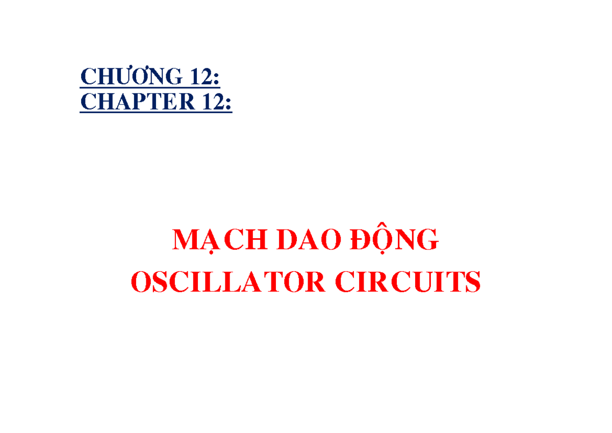 Chapter 12 - Giáo trình DTCB - MAÏCH DAO ÑOÄNG OSCILLATOR CIRCUITS ...