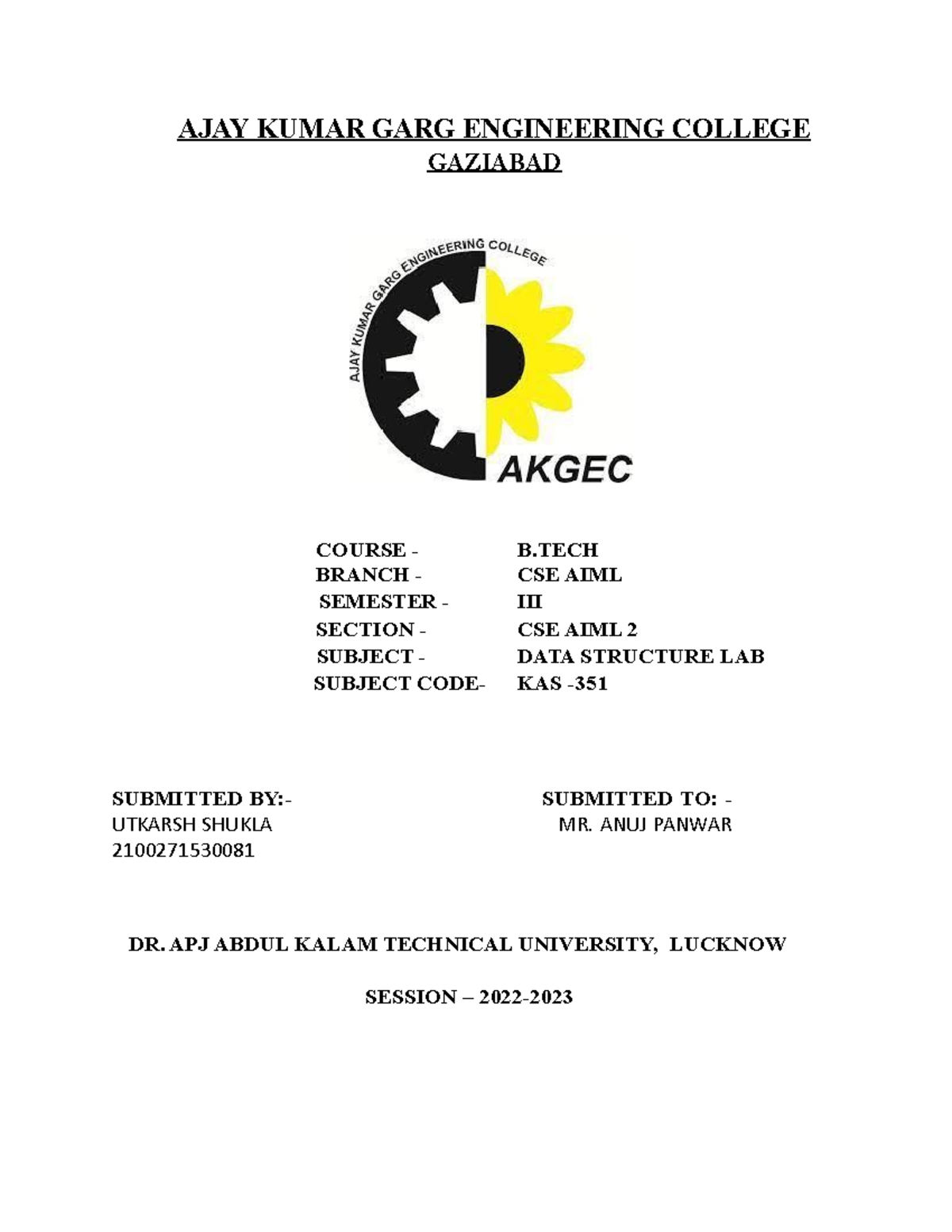 Ds index - AJAY KUMAR GARG ENGINEERING COLLEGE GAZIABAD COURSE - B BRANCH - CSE AIML SEMESTER ...