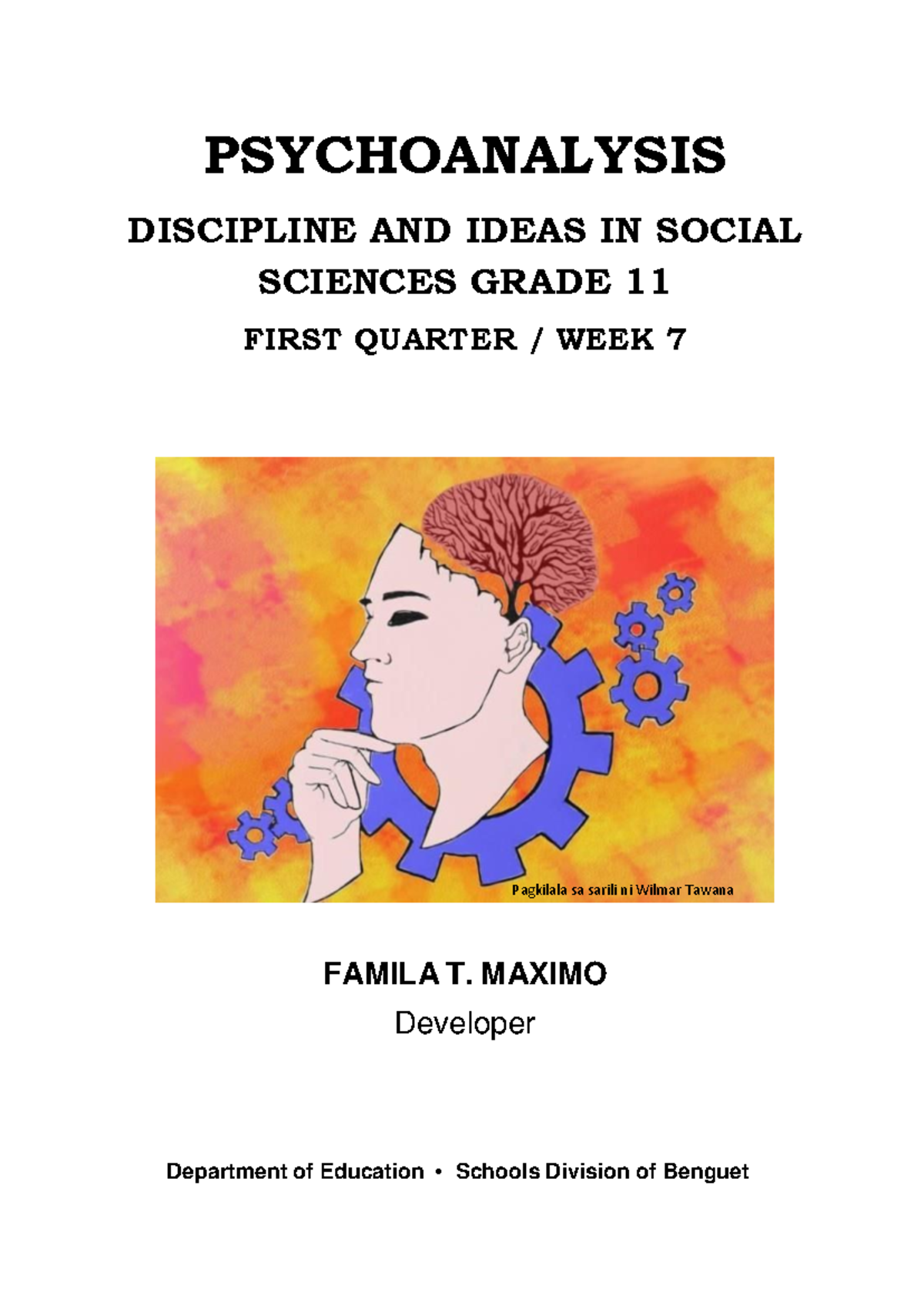 DISS11 Q1 W7-Psychoanalysis - PSYCHOANALYSIS DISCIPLINE AND IDEAS IN ...