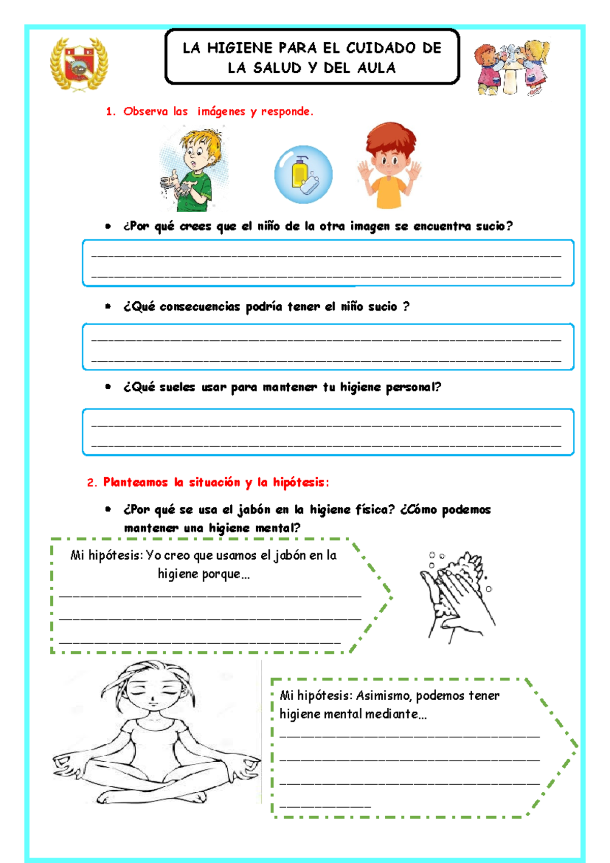 Ficha CYT Higiene Personal Y Cuidado DE Nuestra AULA - 1. Observa las imágenes y responde. ¿Por ...