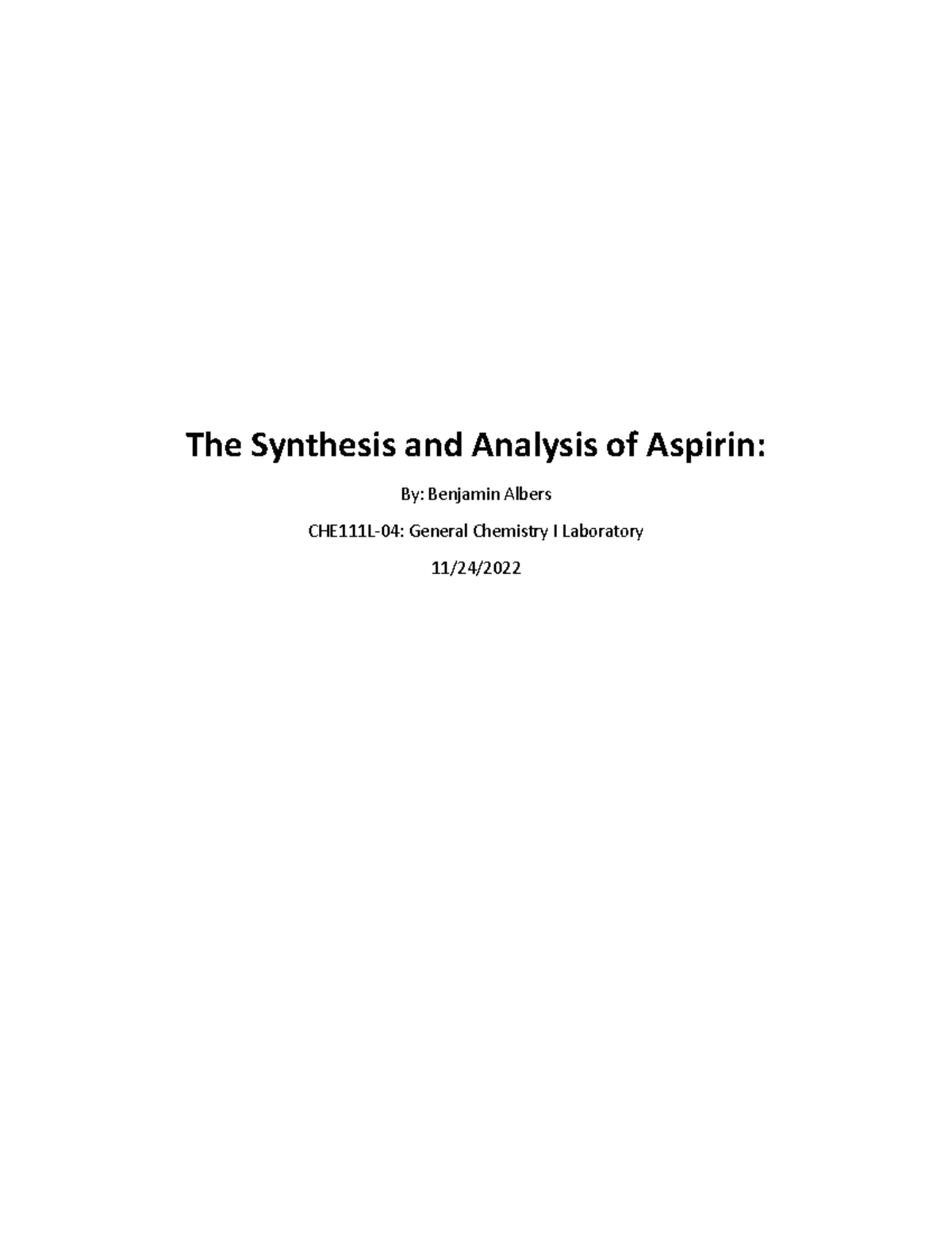 Formal Lab Report - The Synthesis and Analysis of Aspirin: By: Benjamin ...